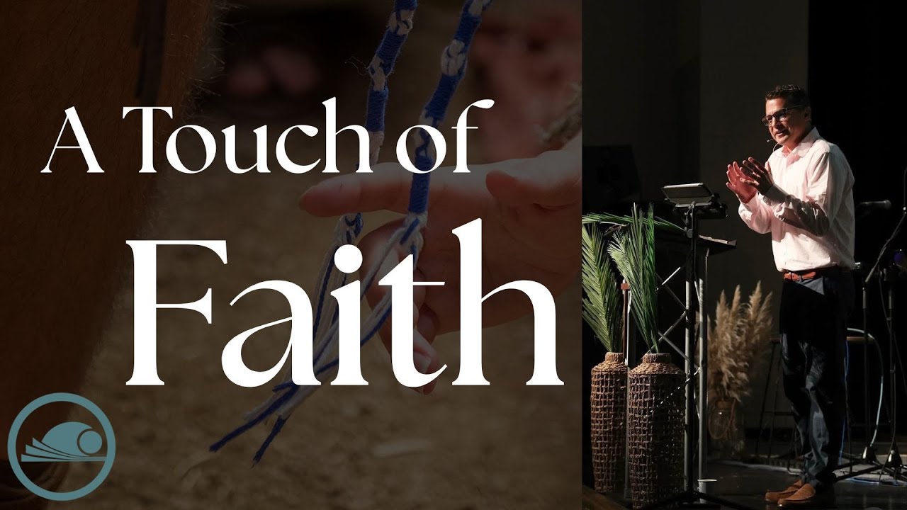 Encounters with Jesus: A Touch of Faith - 8.24.25 - Pastor Jamie Smith ...