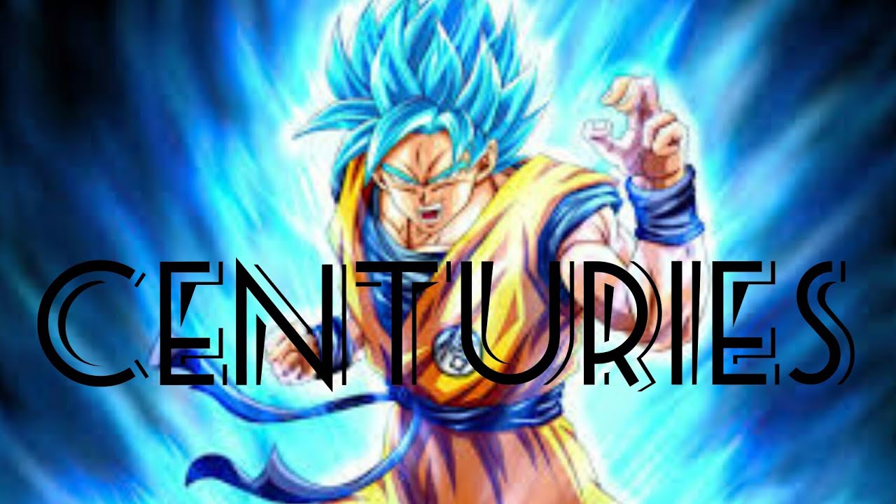 Dragon ball super [AMV] centuries - YouTube