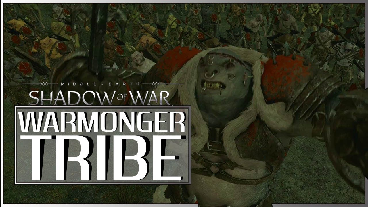 MIDDLE-EARTH: Shadow of War WARMONGER TRIBE | Quick Look - YouTube