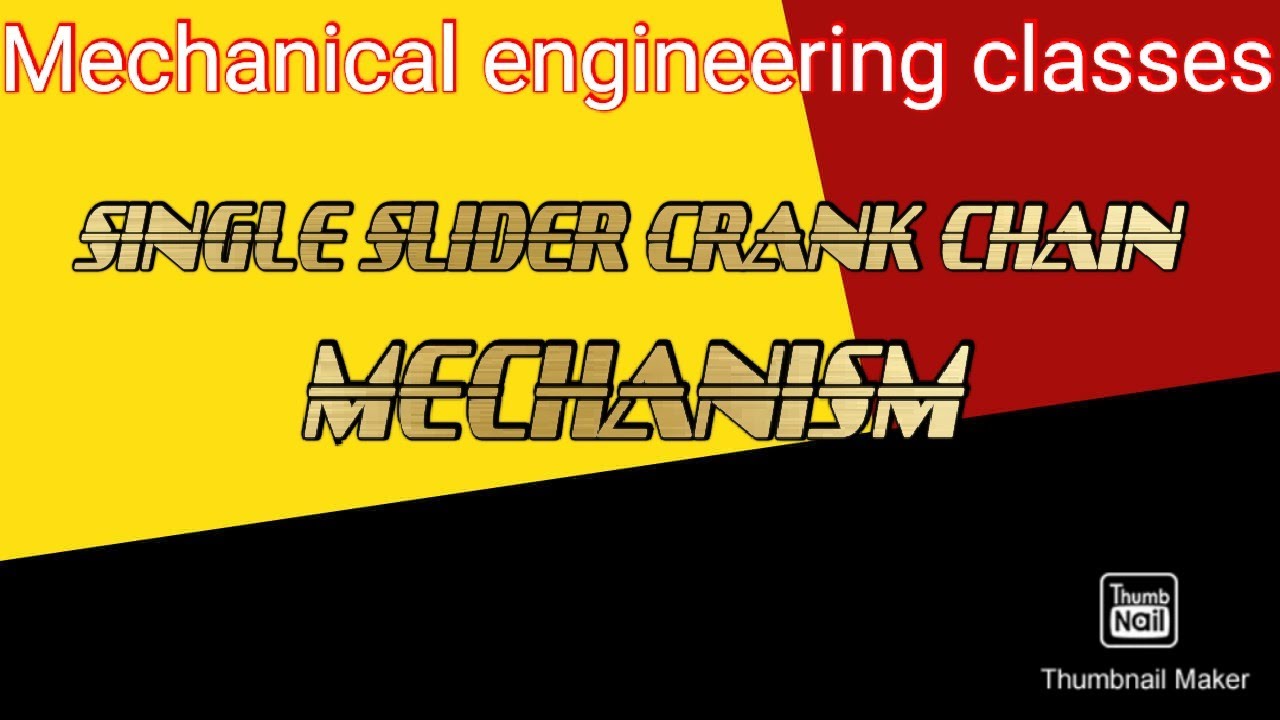 Single slider crank chain mechanism and it's inversion. ||. TOM ...