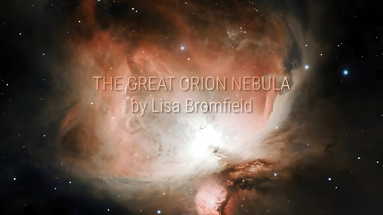 The Great Orion Nebula by Lisa Bromfield - YouTube