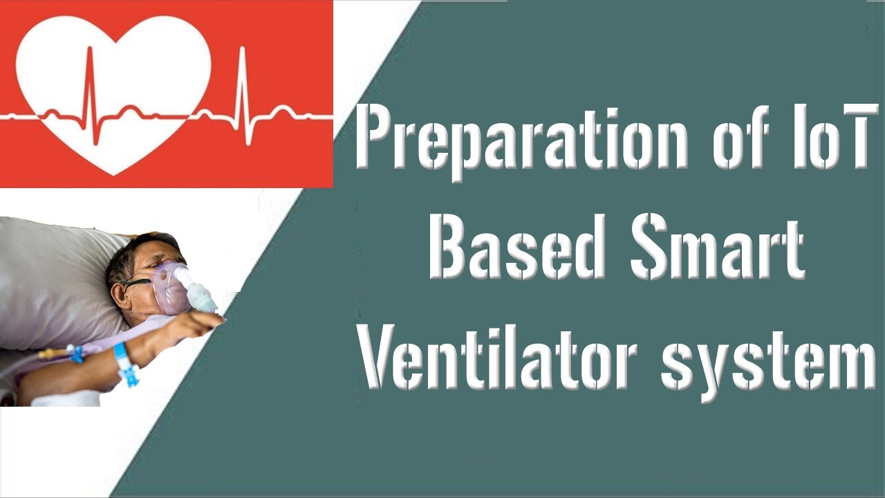 How To Make IoT Based Smart Ventilator System Project || Multiplex All ...