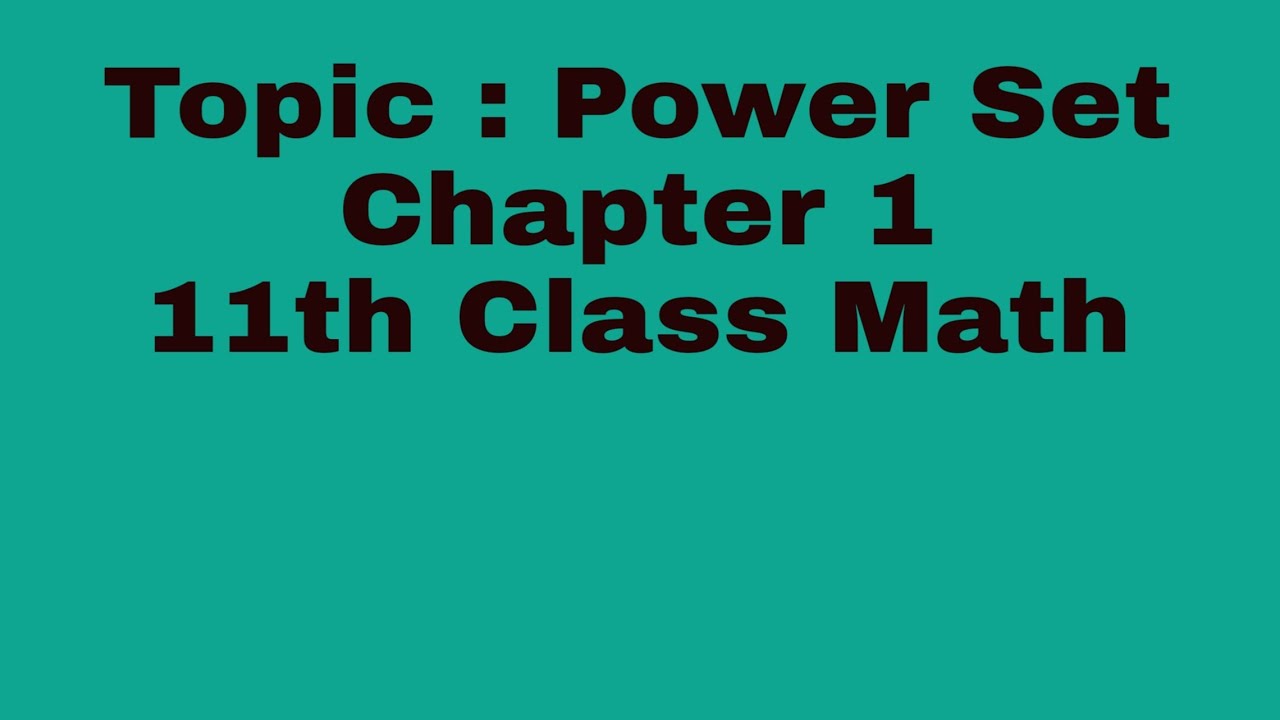 Topic POWER SETS Chapter 1 SETS 11th Math - YouTube