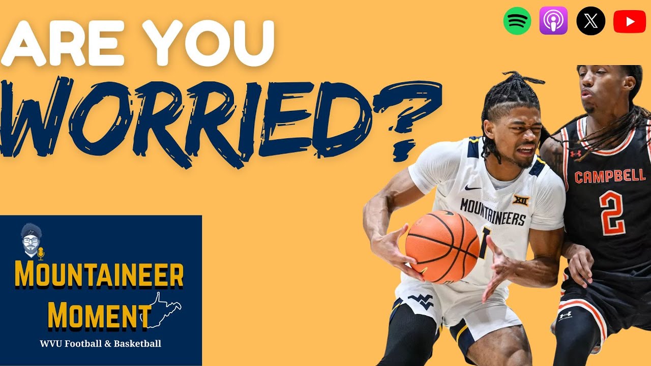 Are you worried about WVU Basketball's less than optimal 2-0 start ...