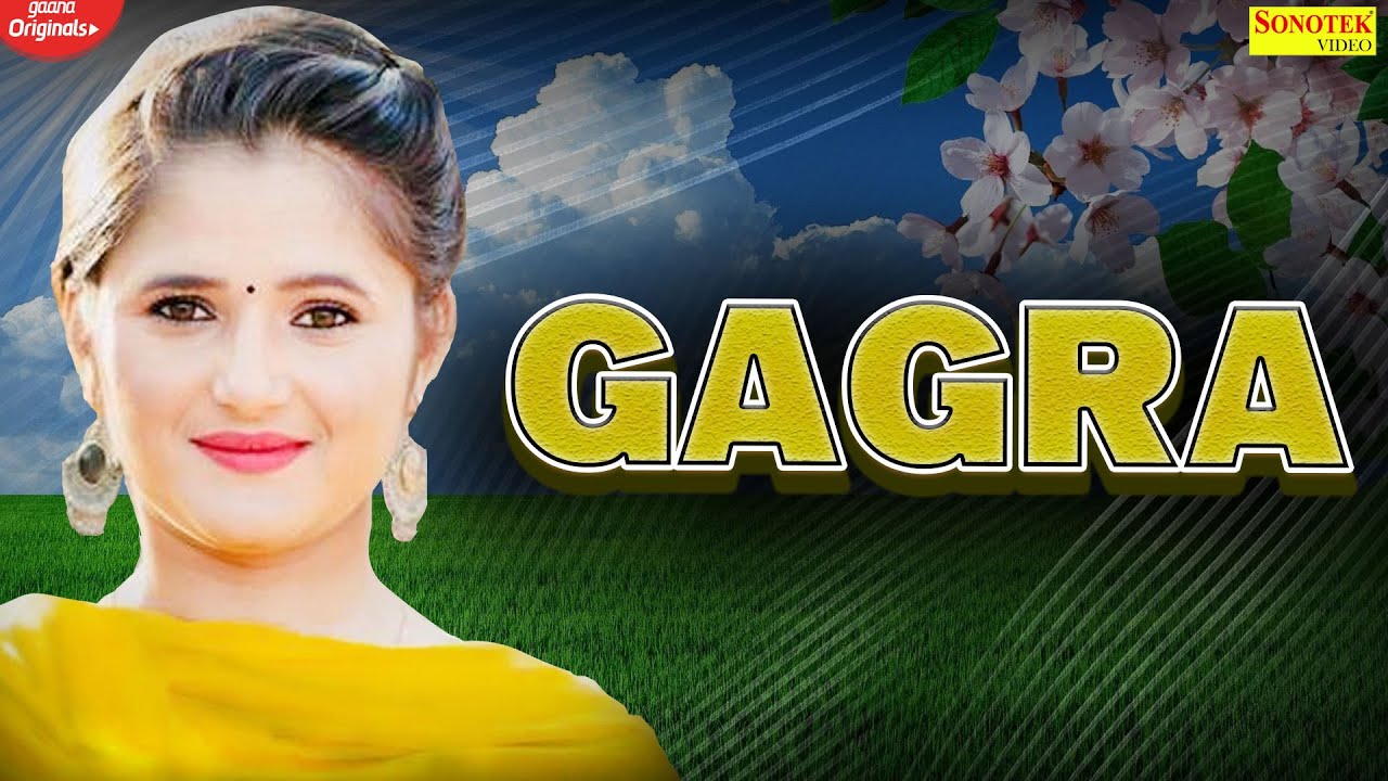 ANJALI RAGHAV | Gagra (Official Song) New Haryanvi Song Haryanvi 2021 ...