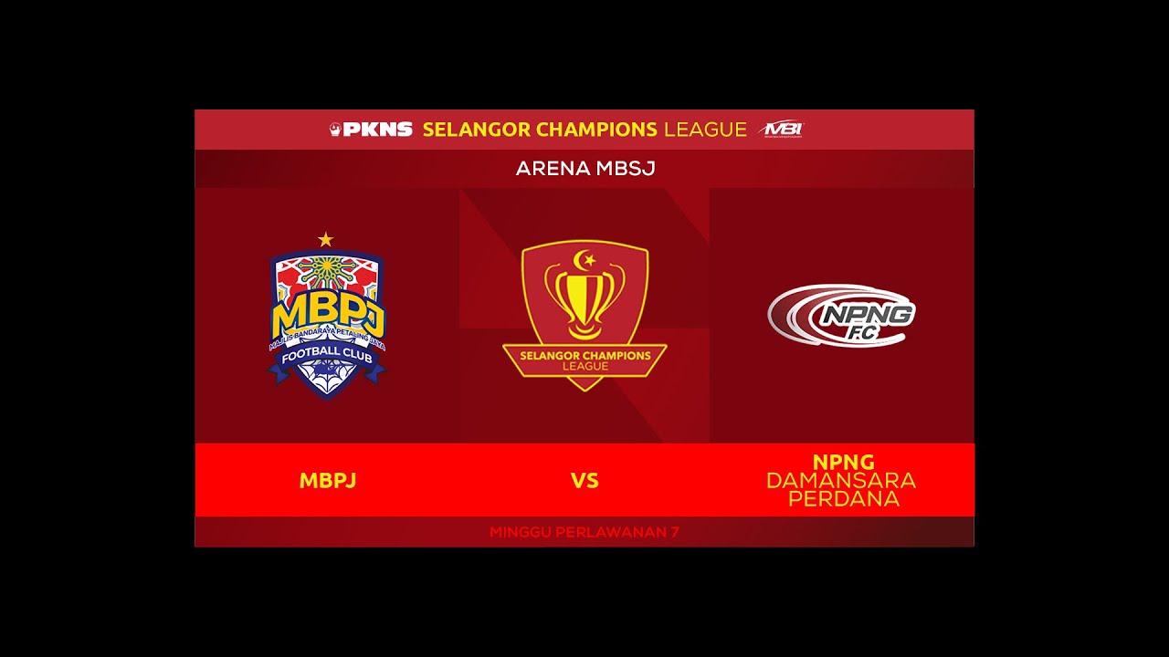 SCL2022 MATCHWEEK 7 | MBPJ FC VS NPNG DAMANSARA PERDANA - YouTube