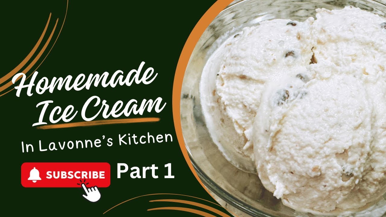 Homemade ice cream in Lavonne’s kitchen - YouTube