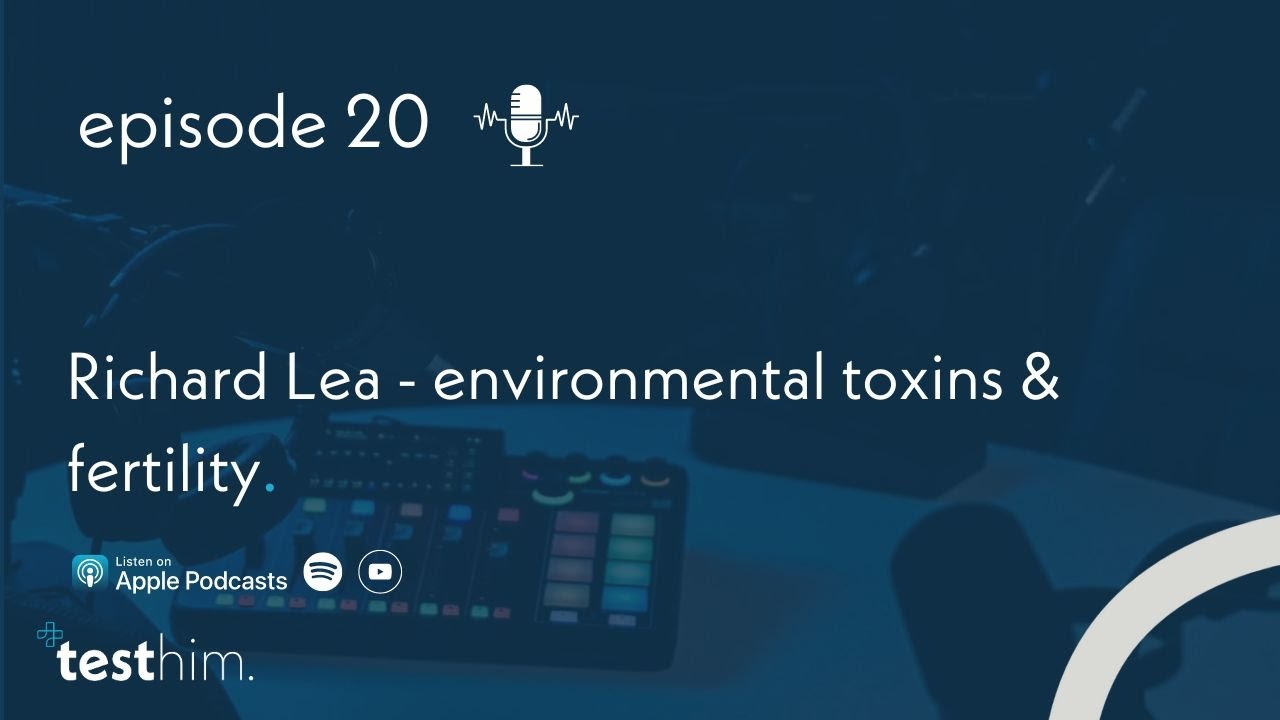 E20 - Richard Lea - Environmental toxins and fertility - teaser 2 - YouTube