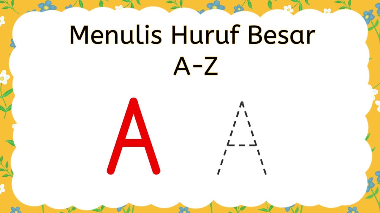 Cara Menulis Huruf Besar A sampai Z | monlearn - YouTube