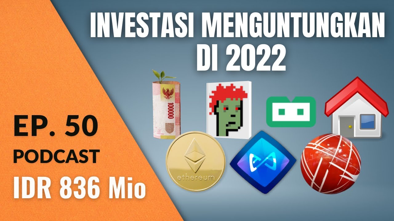 16 Jenis Investasi yang Menguntungkan di 2022 | Podcast DBI Ep. 50 ...