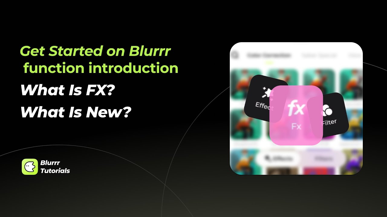 Get started on Blurrr｜What Is Fx? What’s New? - YouTube
