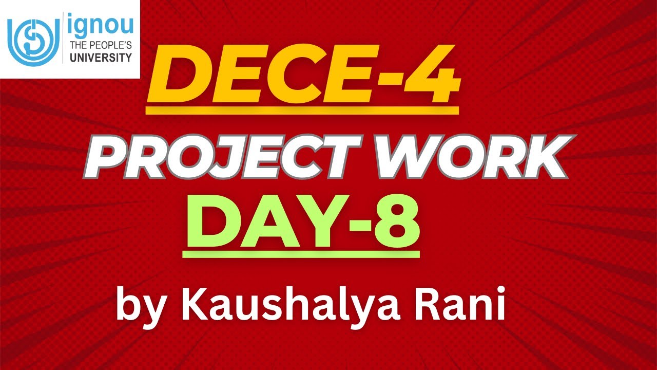 DAY-8 | DECE-4 | PROJECT WORK | DECE | BY KAUSHALYA RANI - YouTube