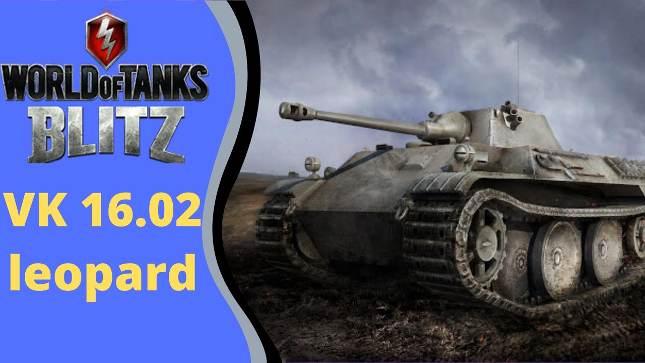 WORLD OF TANKS BLITZ VK16.02 LEOPARD TIER V - YouTube