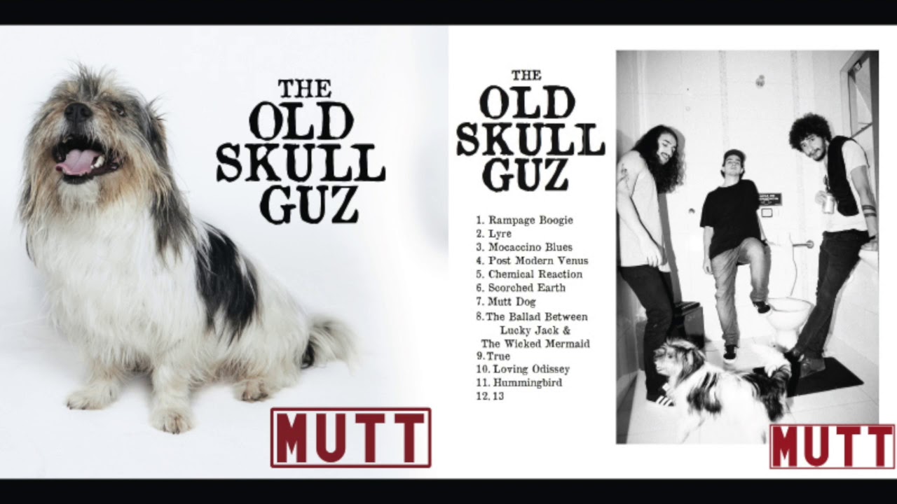 THE OLD SKULL GUZ - MUTT (Full Album) - YouTube