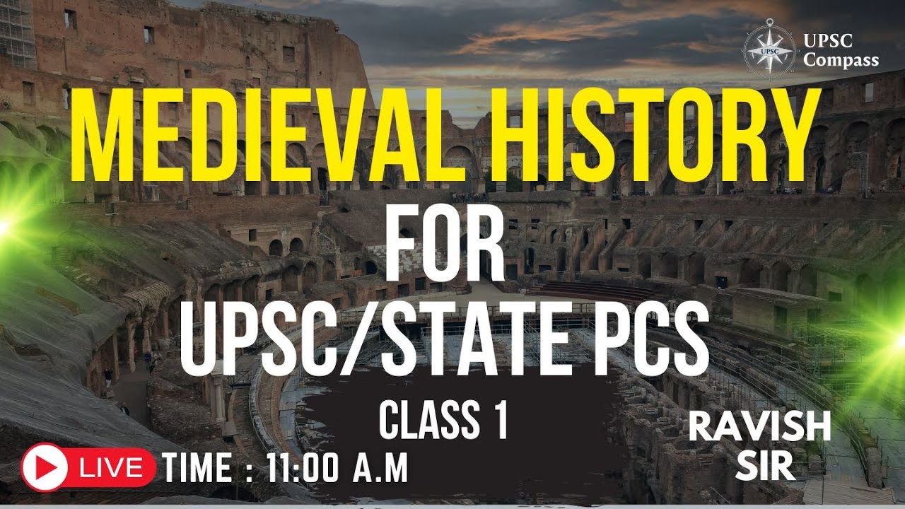 Introduction to Medieval Indian History UPSC IAS History | Ravish Sir ...