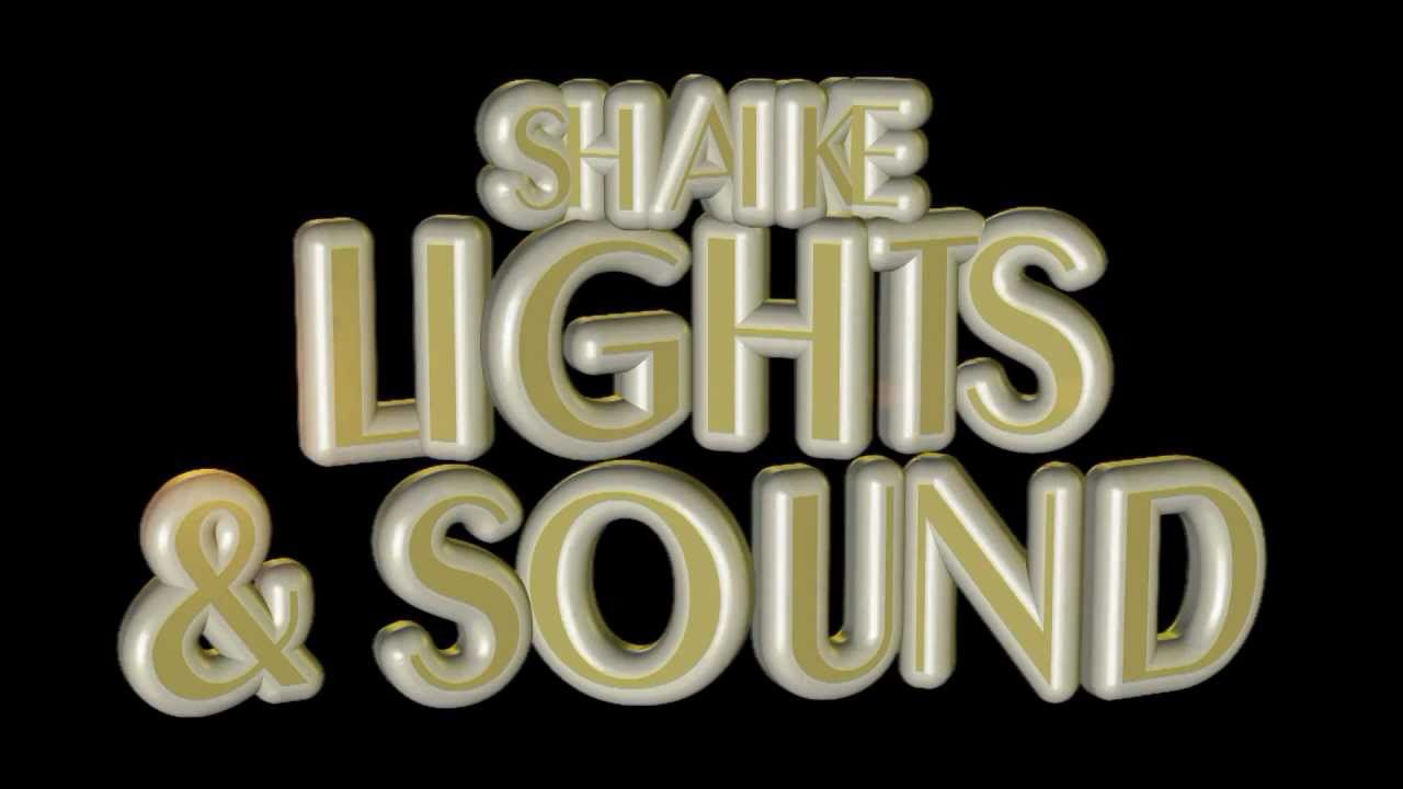 SHAIKE LIGHTS & SOUND - YouTube