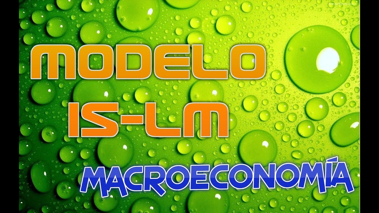 Hablemos del modelo IS-LM (MACROECONOMÍA) - YouTube