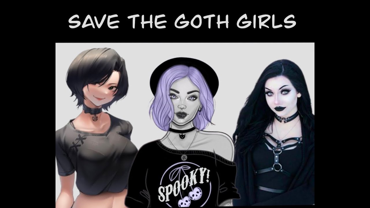 Save the Goth Girls (Mockumentary) - YouTube