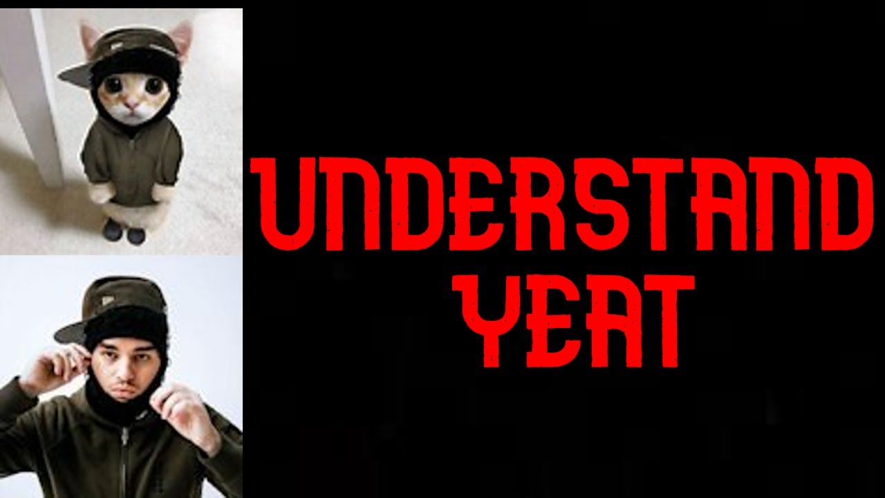 I can finally understand Yeat!!! - YouTube