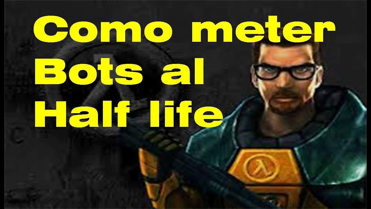 Como descargar e instalar bots para el Half life 1 - YouTube