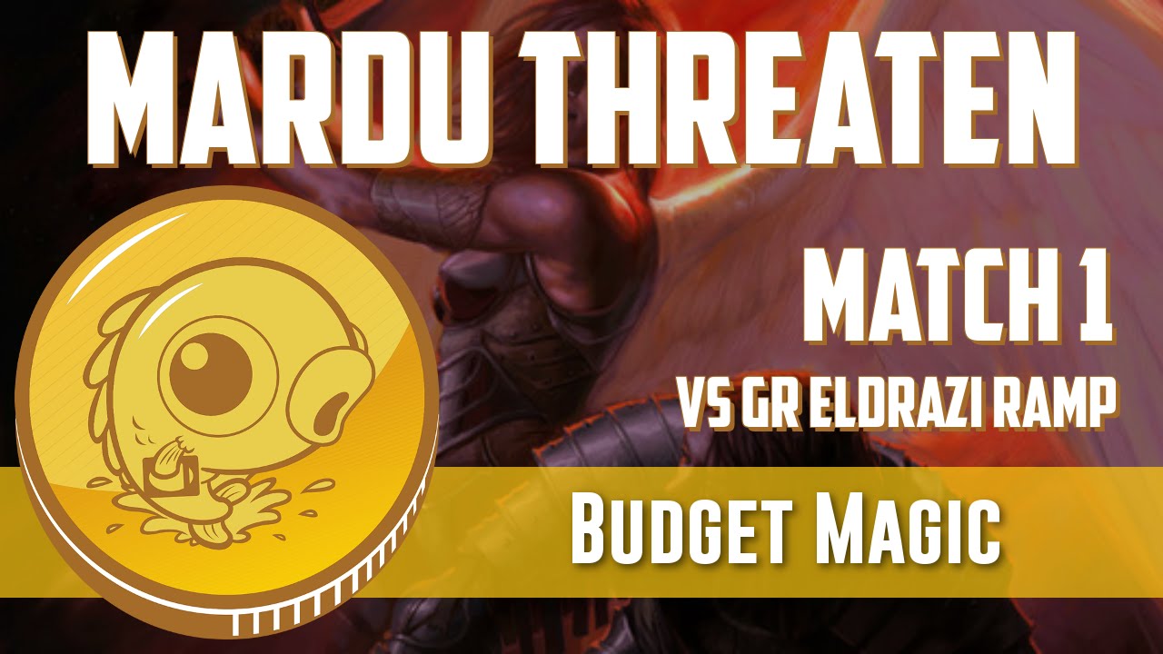 Budget Magic: Mardu Threaten vs GR Eldrazi Ramp (Match 1) - YouTube