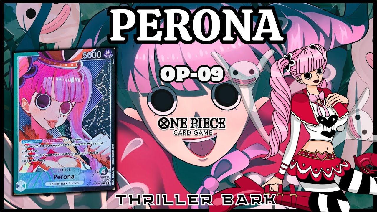 🟢⚫️ PERONA OP09 | ¡EL MEJOR DECK DE THRILLER BARK! | DECK PROFILE ...