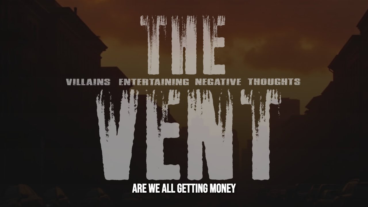 THE VENT SERIES EPISODE 4 ( ARE WE ALL GETTING MONEY ) - YouTube