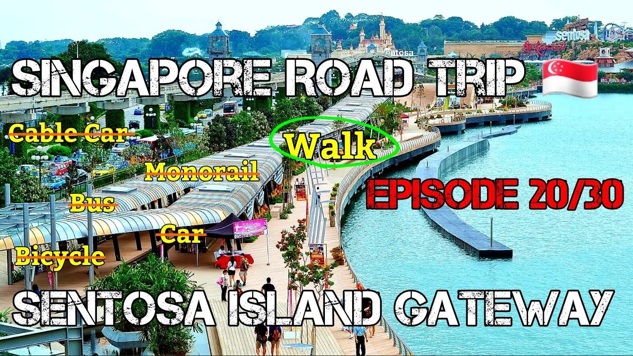 🇸🇬 QHD | Sentosa Gateway on Foot | Sentosa Boardwalk | History of ...