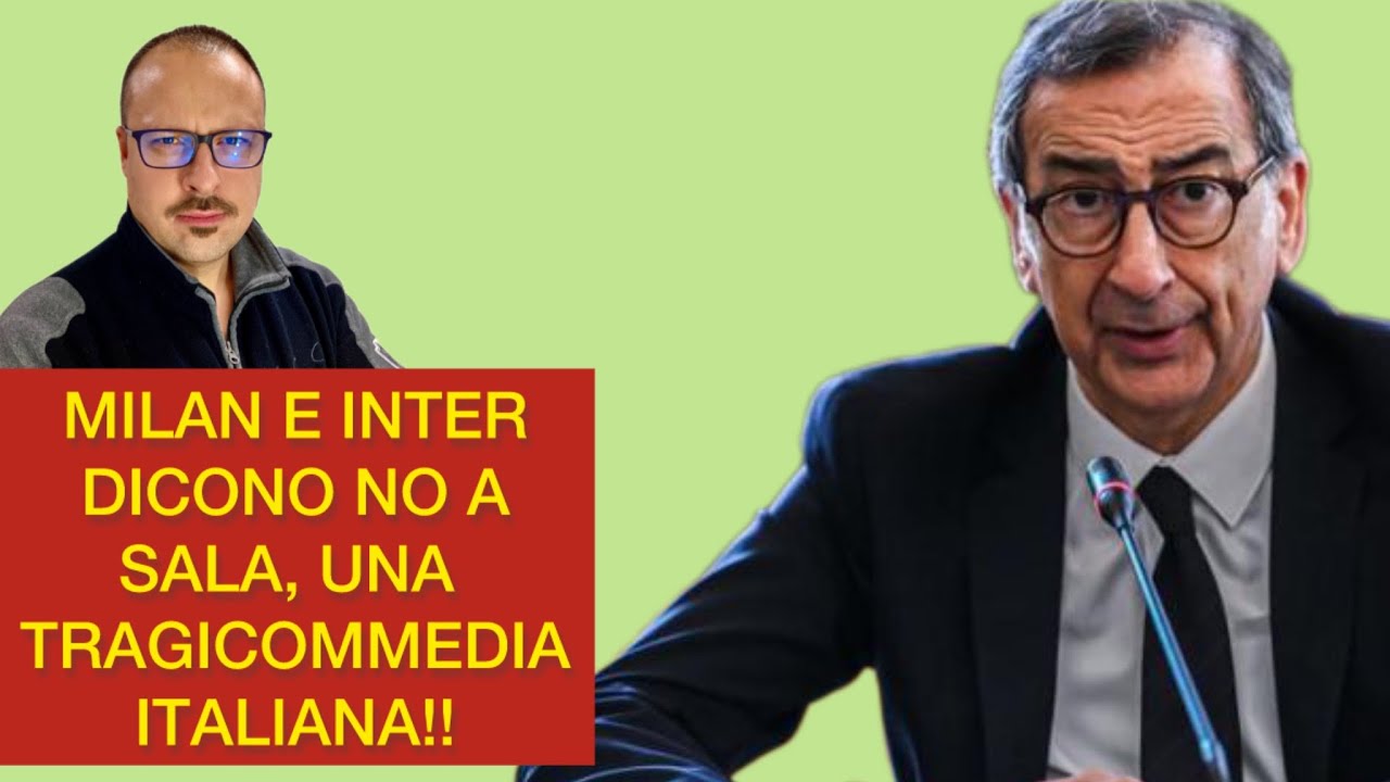MILAN E INTER ⚠️ DICONO NO A 👉 SALA, UNA TRAGICOMMEDIA ITALIANA‼️ - YouTube
