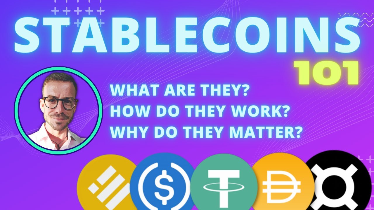 Stablecoins 101 - What are they? Why do they Matter?? - YouTube