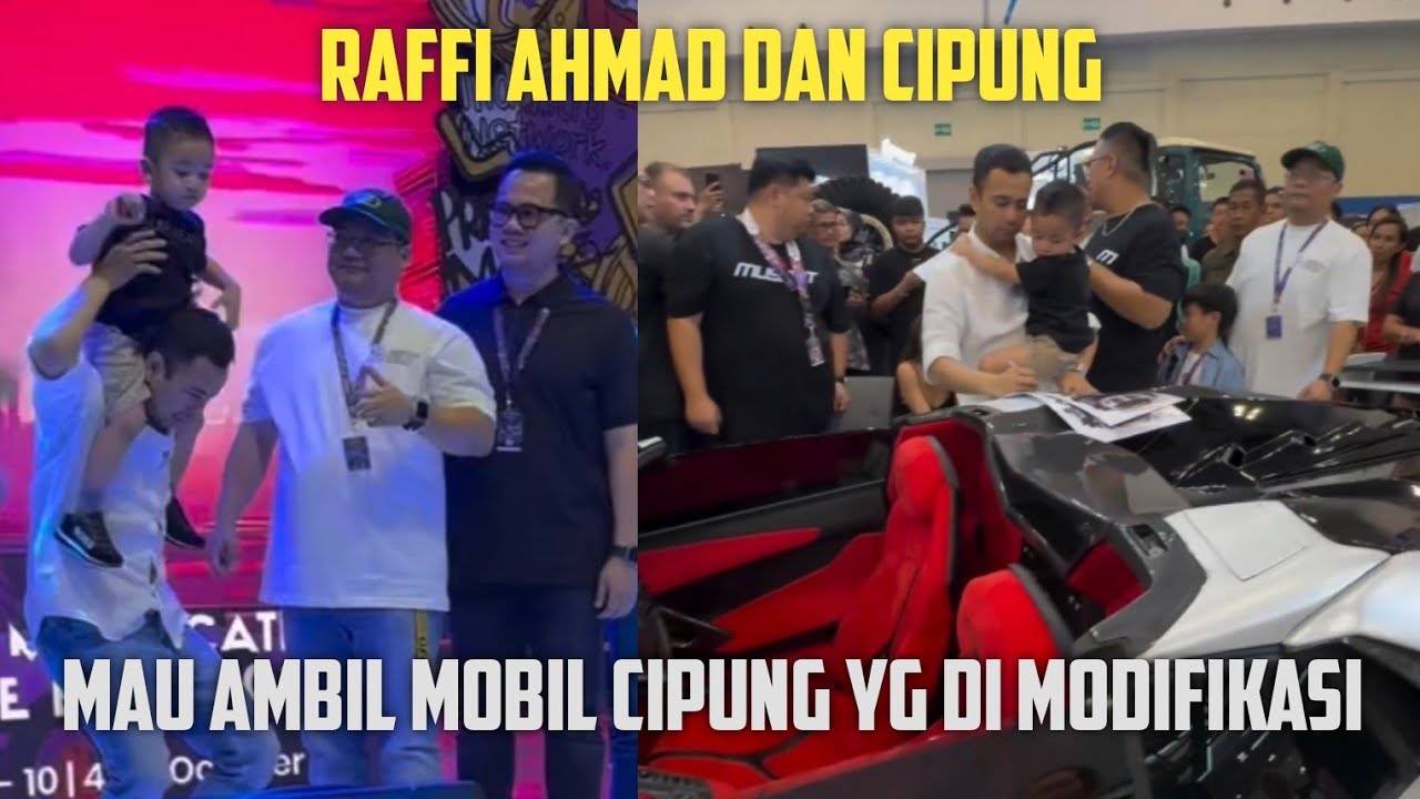 RAFFI AHMAD DAN CIPUNG MAU AMBIL MOBIL CIPUNG YANG DI MODIFIKASI - YouTube