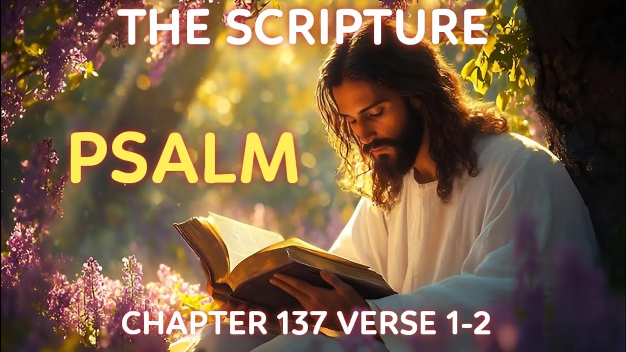 DON'T HANG UP YOUR HARP | The Scripture - Psalm Chapter 137 Verse 1-2 ...