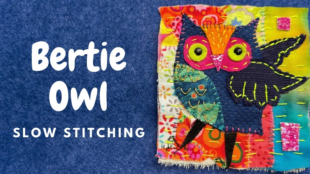 Superb Owl Bertie - Slow Stitched Owl - YouTube