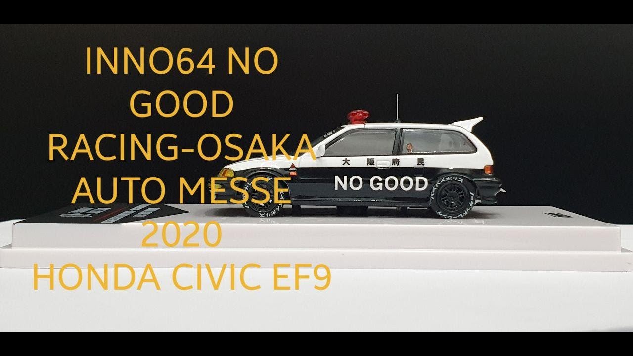 UNBOXING INNO64 NO GOOD RACING OSAKA AUTO MESSE 2020 HONDA CIVIC EF9 ...