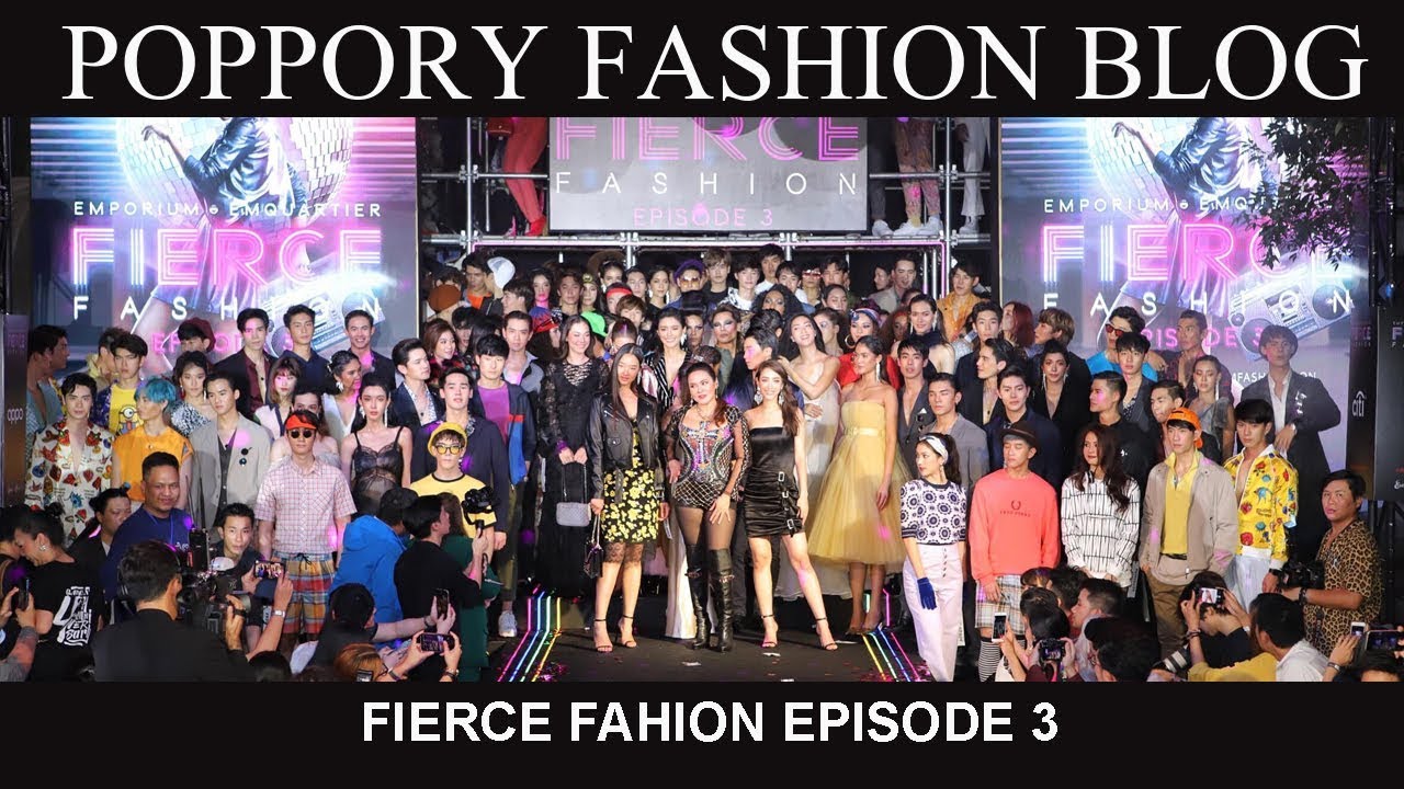[Full Show] FIERCE FASHION EPISODE 3 | VDO BY POPPORY - YouTube