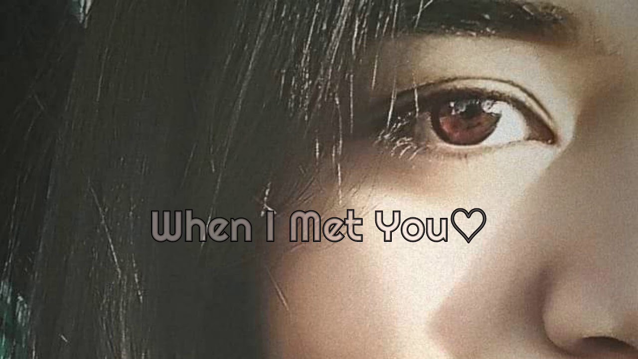 When I Met You Lyrics - YouTube