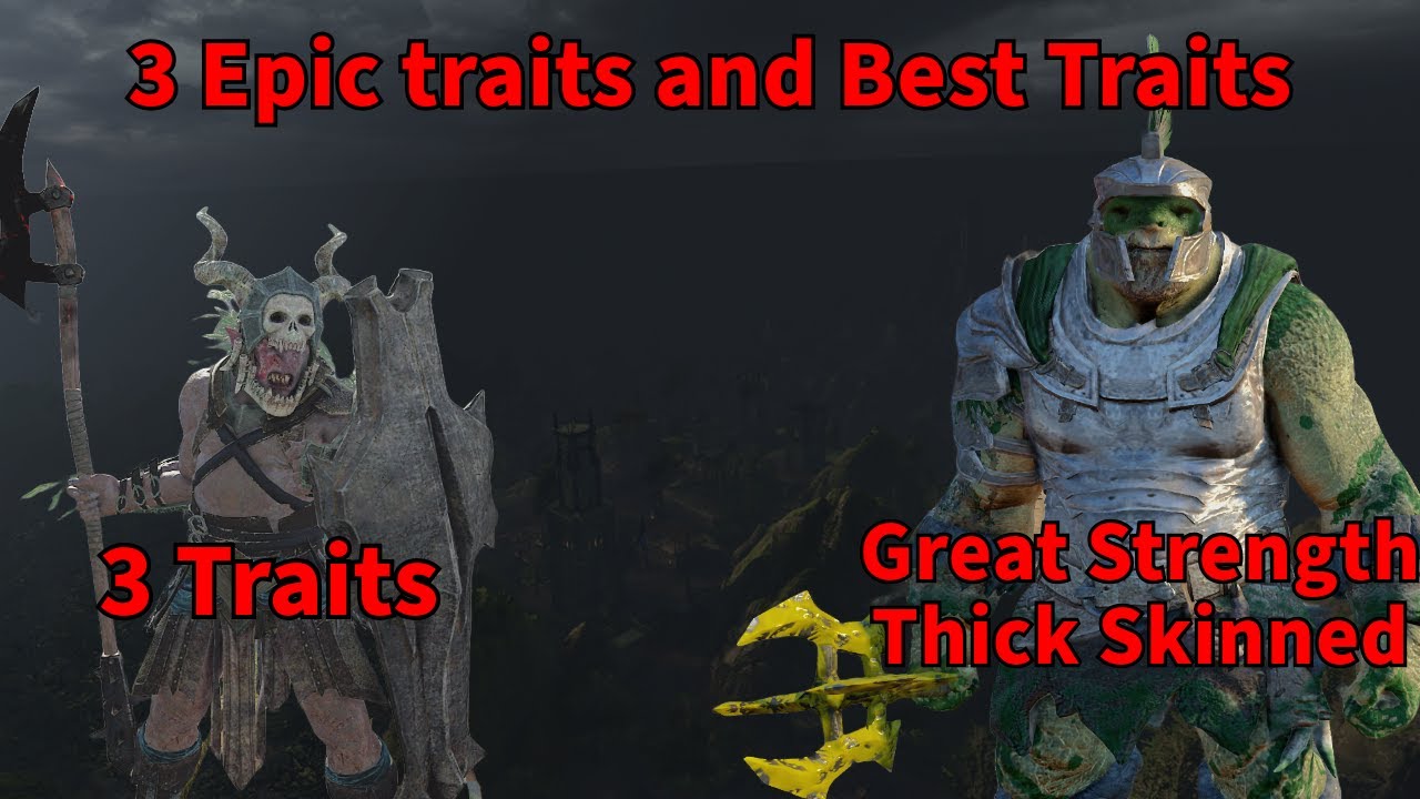 How to give an orc 3 Epic Traits and the best traits - Shadow of War ...