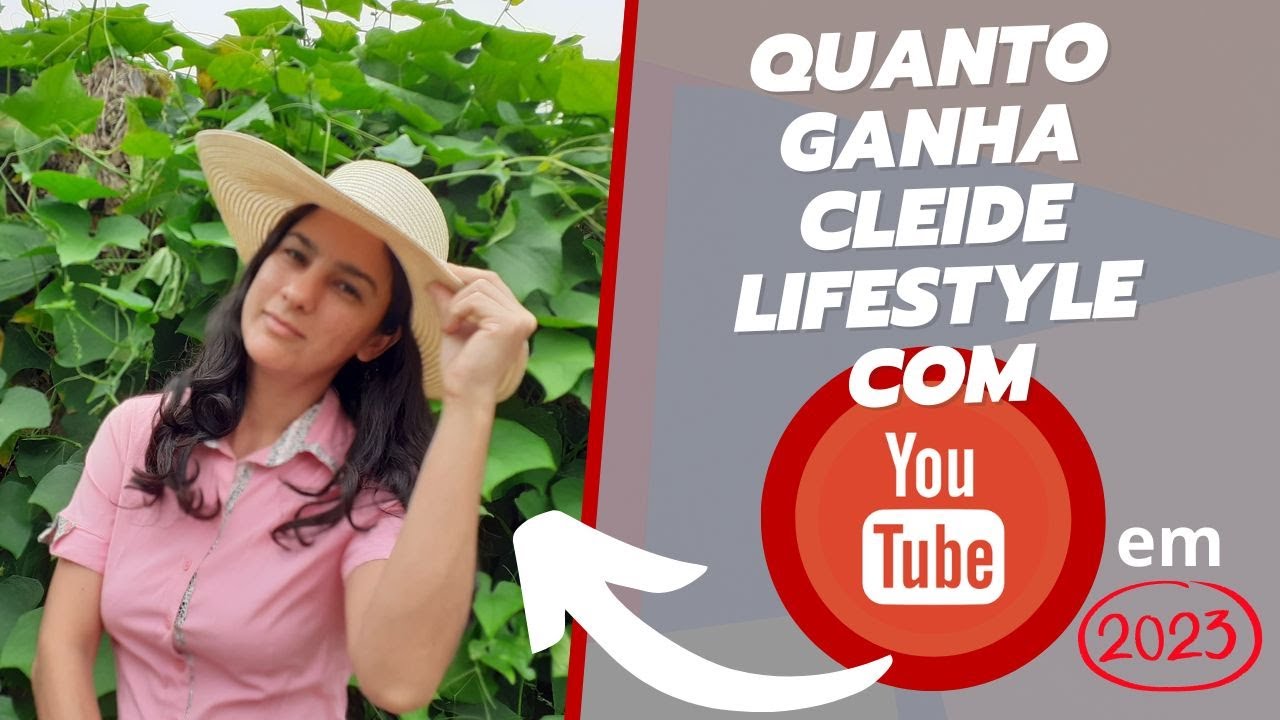 Quanto ganha Cleide Lifestyle em 2023 Atualizado - YouTube