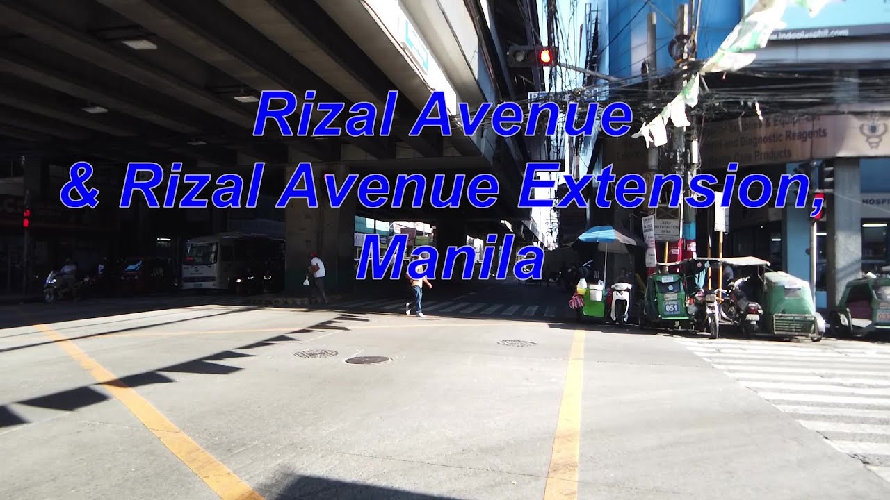 Rizal Avenue & Rizal Avenue Extension, Manila / 08 Bambang Street to ...