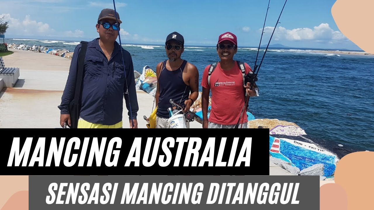 Mancing Australia - Mancing Di Tanggul Bareng Pak Lurah dan Pak Andi ...