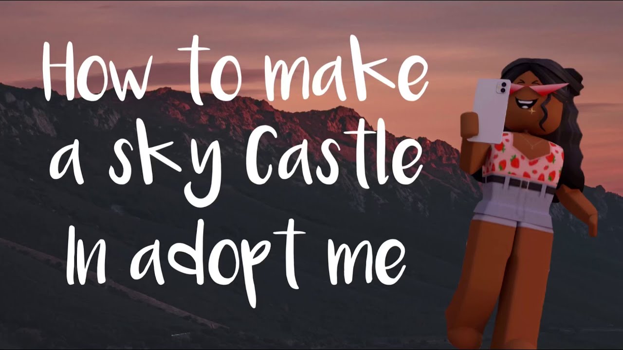 How to make a sky castle in adopt me - YouTube