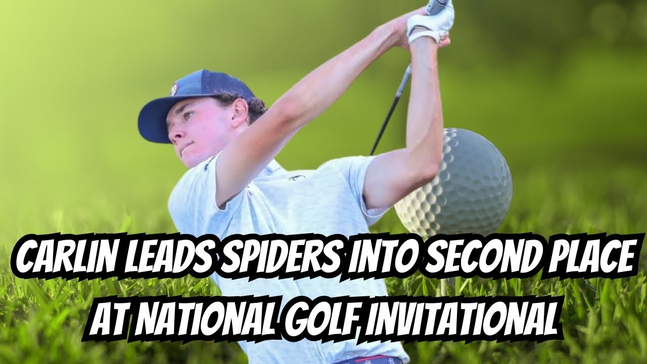 Carlin Leads Spiders Into Second Place at National Golf Invitational ...