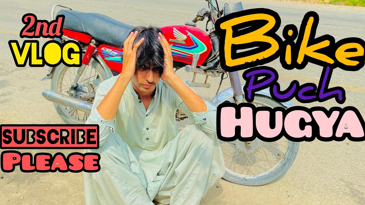 Hamara bike puch hugya 😭😭😩|2nd vlog ️| - YouTube