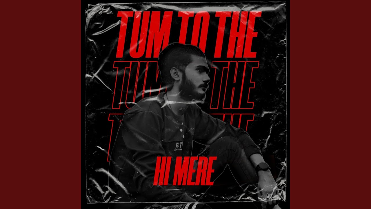 Tum To The Hi Mere - YouTube