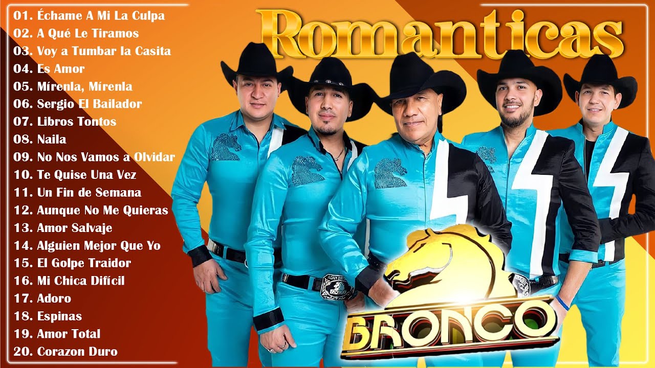 Grupo Bronco Sus Mejores Canciones - Mix Romanticas💖 - YouTube