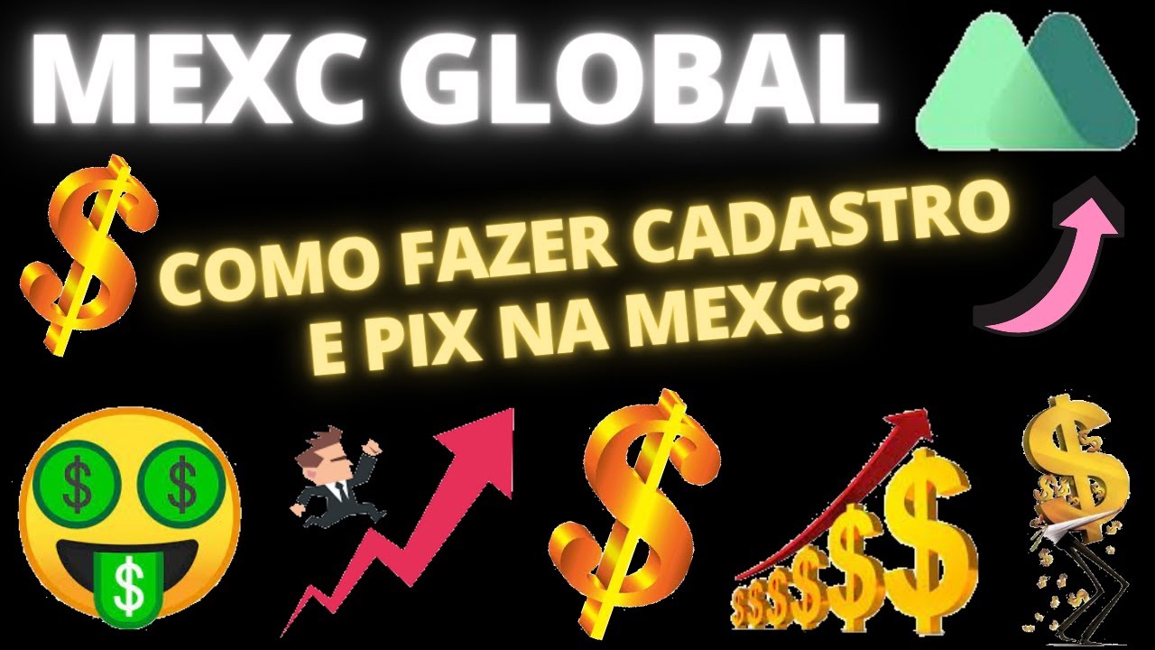 mexc-global-como-fazer-seu-cadastro-como-fazer-pix-como-depositar-em