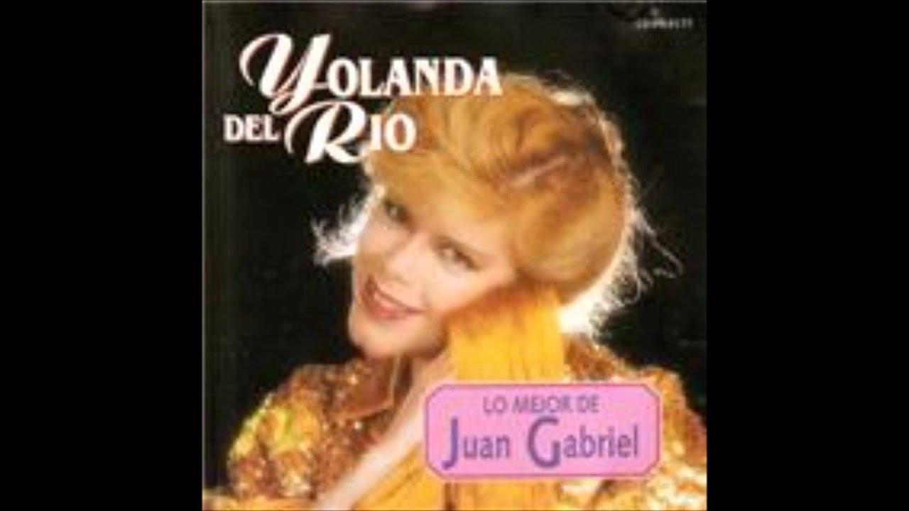 Te Quise Olvidar - Yolanda del Río: Song Lyrics, Music Videos & Concerts