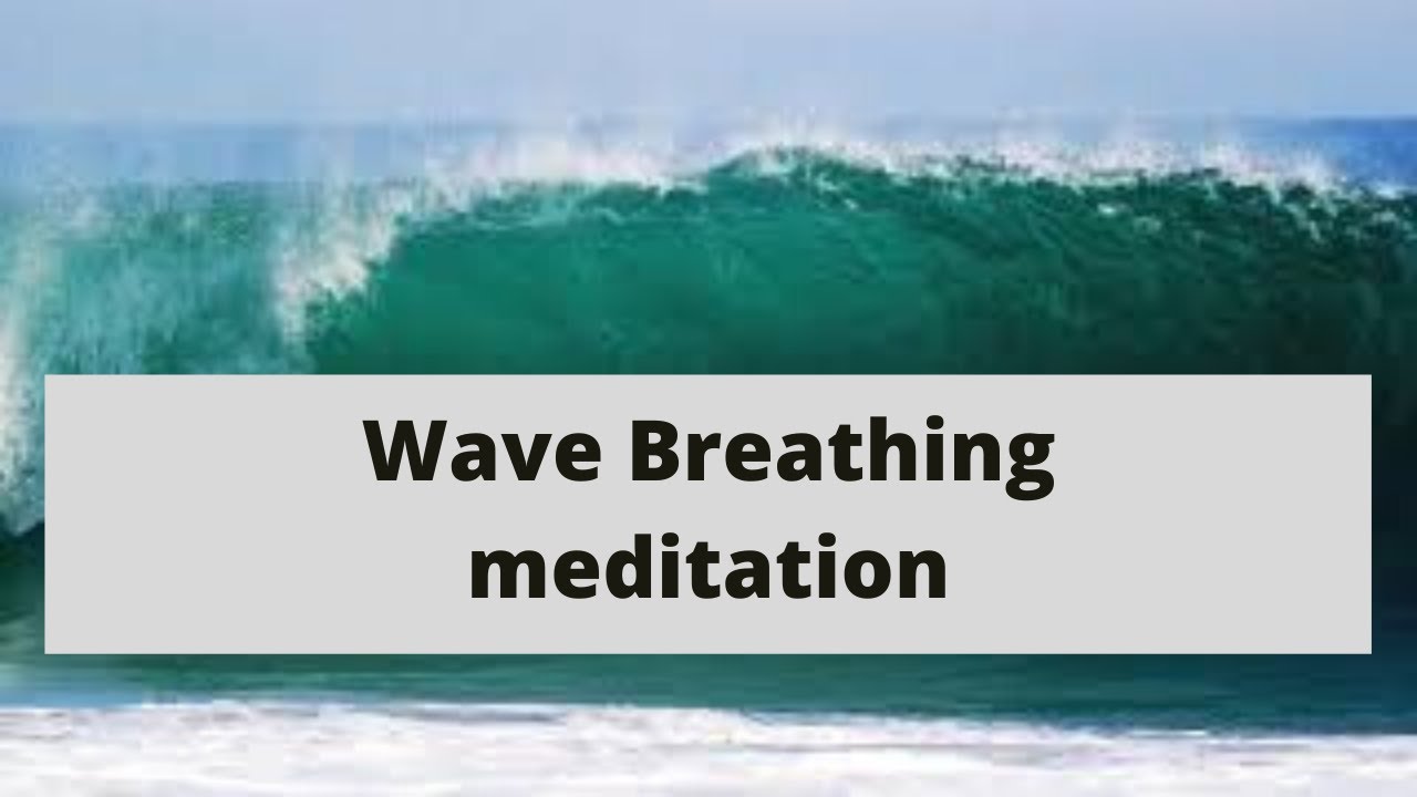 Wave Breathing - guided meditation - YouTube