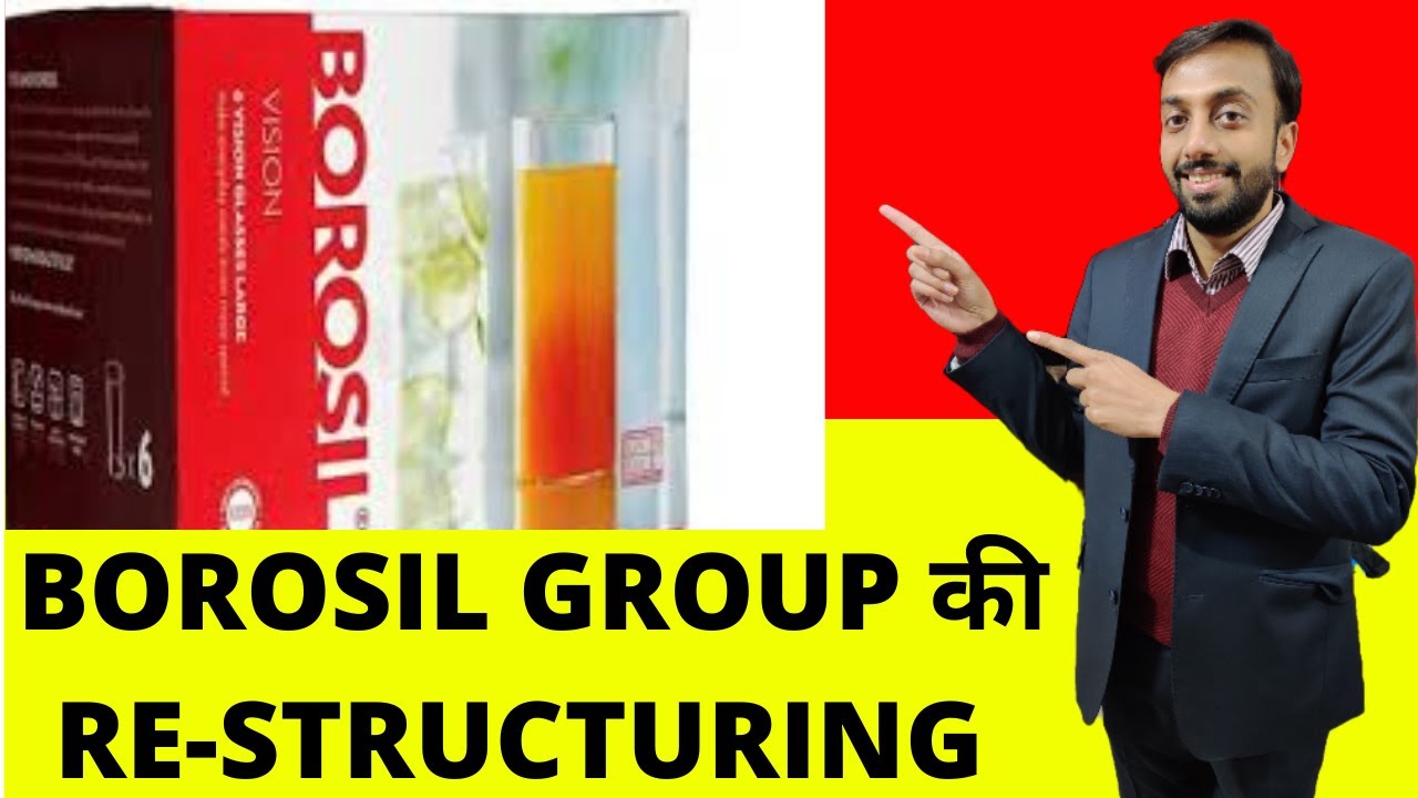 Borosil Glass | Borosil Group Restructuring | Borosil Renewables ...