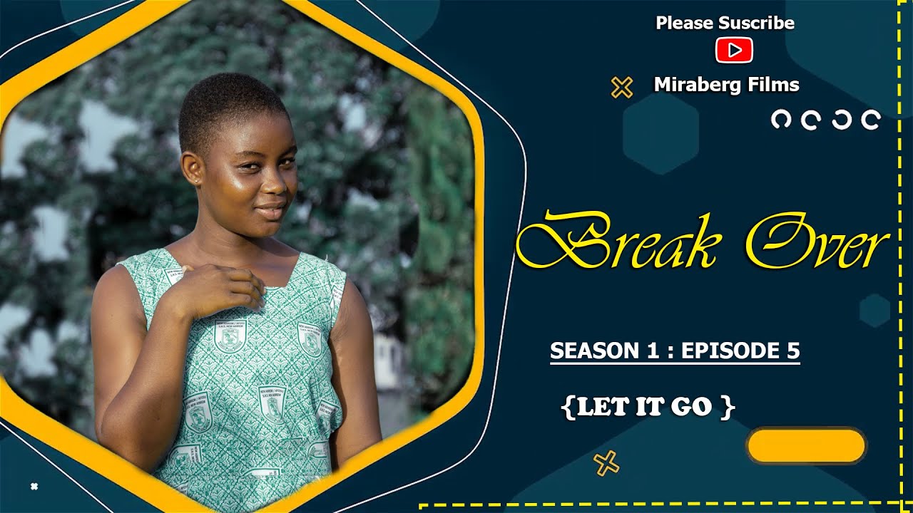 BREAK OVER [ No Second Chances] Season 1 Episode 5 (let it go). - YouTube